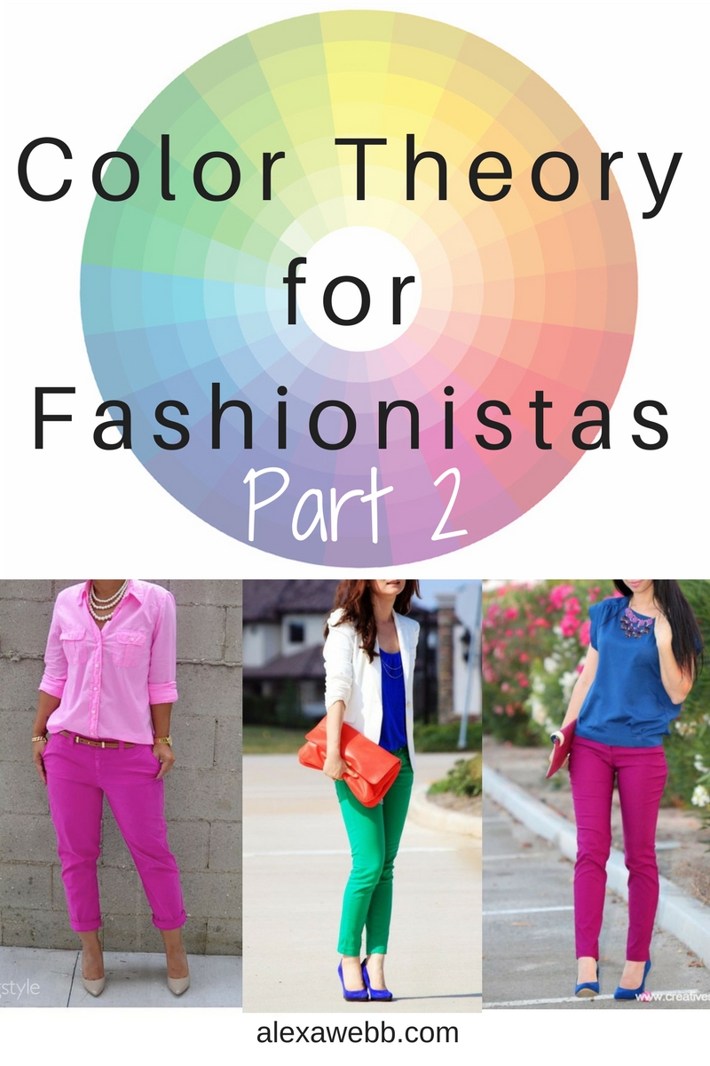 Color Theory for Fashionistas – Part 2 - Alexa Webb